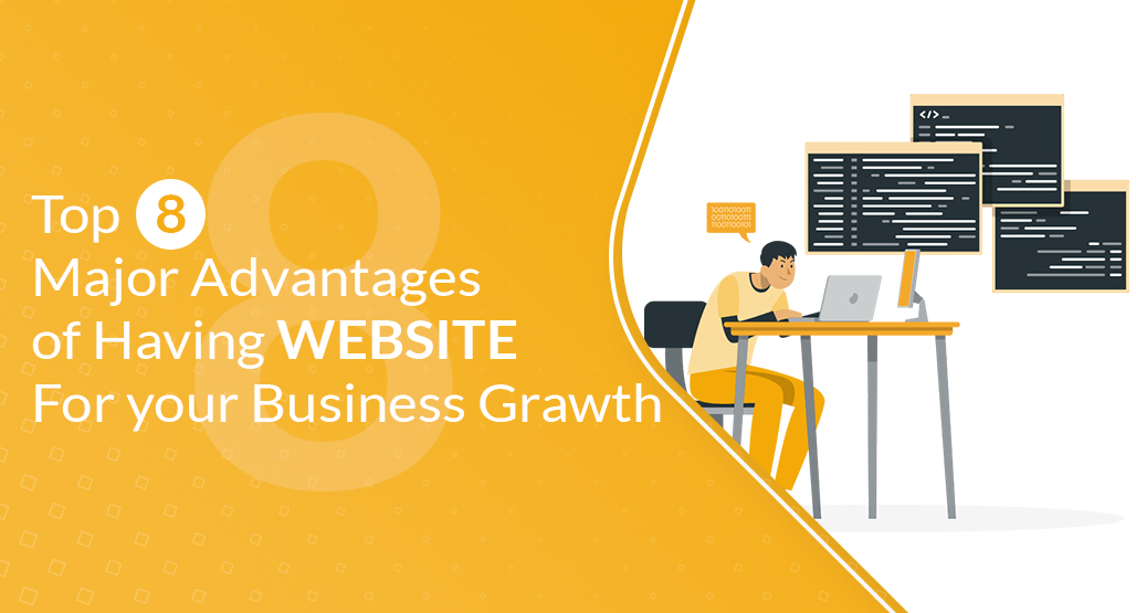Top 8 Major Advantages of Having a Website for Your Business Growth ...