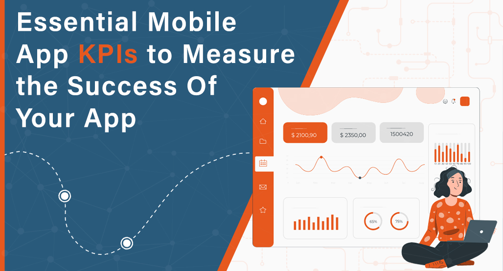 Essential Mobile App KPIs to Measure the Success Of Your App - World of ...