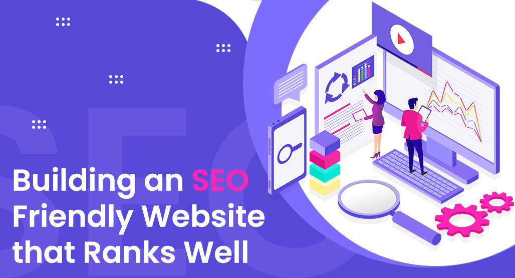 Building an SEO Friendly Website that Ranks Well - World of Technology ...