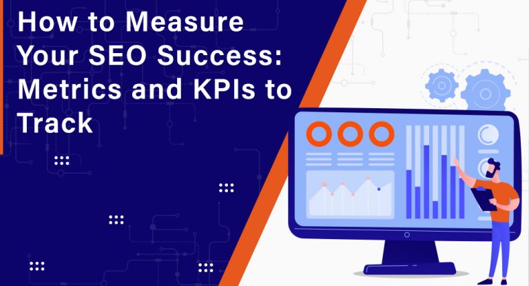 How to Measure Your SEO Success: Metrics and KPIs to Track - World of Technology - Swayam Infotech