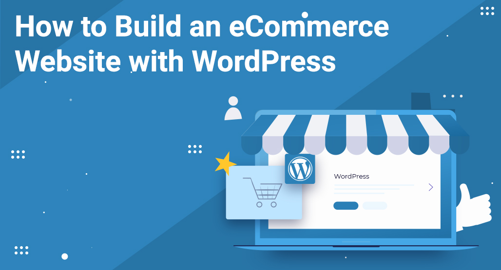 How to Build an eCommerce Website with WordPress - World of Technology - Swayam Infotech